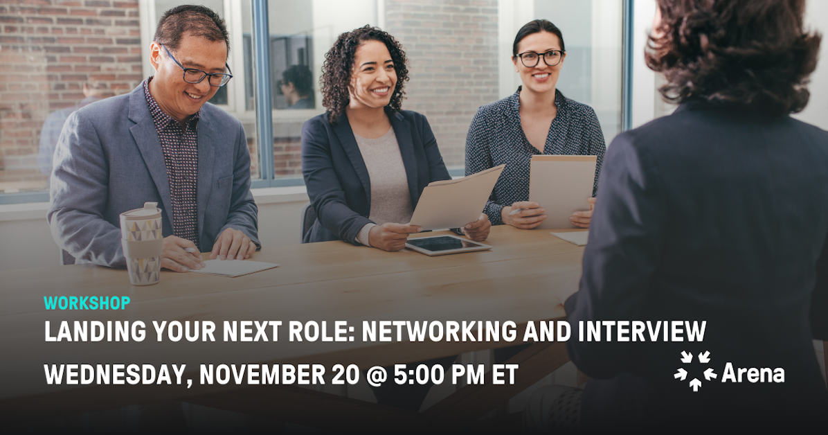 Landing Your Next Role: Networking and Interview Workshop · Arena